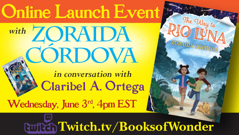 Launch Event for The Way to Rio Luna by Zoraida Cordova – Books of Wonder