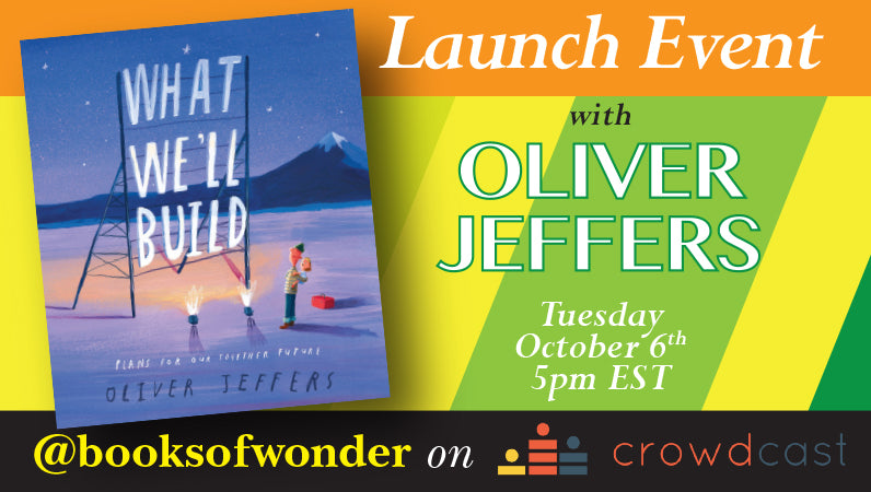 Launch Event for What We'll Build by Oliver Jeffers – Books of Wonder