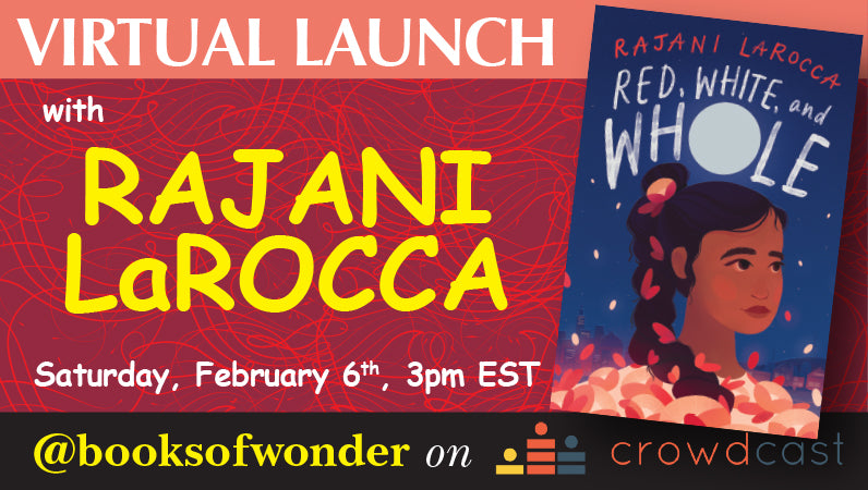 Launch Event For Red, White, and Whole By Rajani LaRocca – Books of Wonder