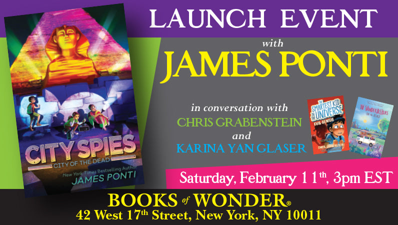 Book Launch | City Spies: City of the Dead by James Ponti – Books of Wonder