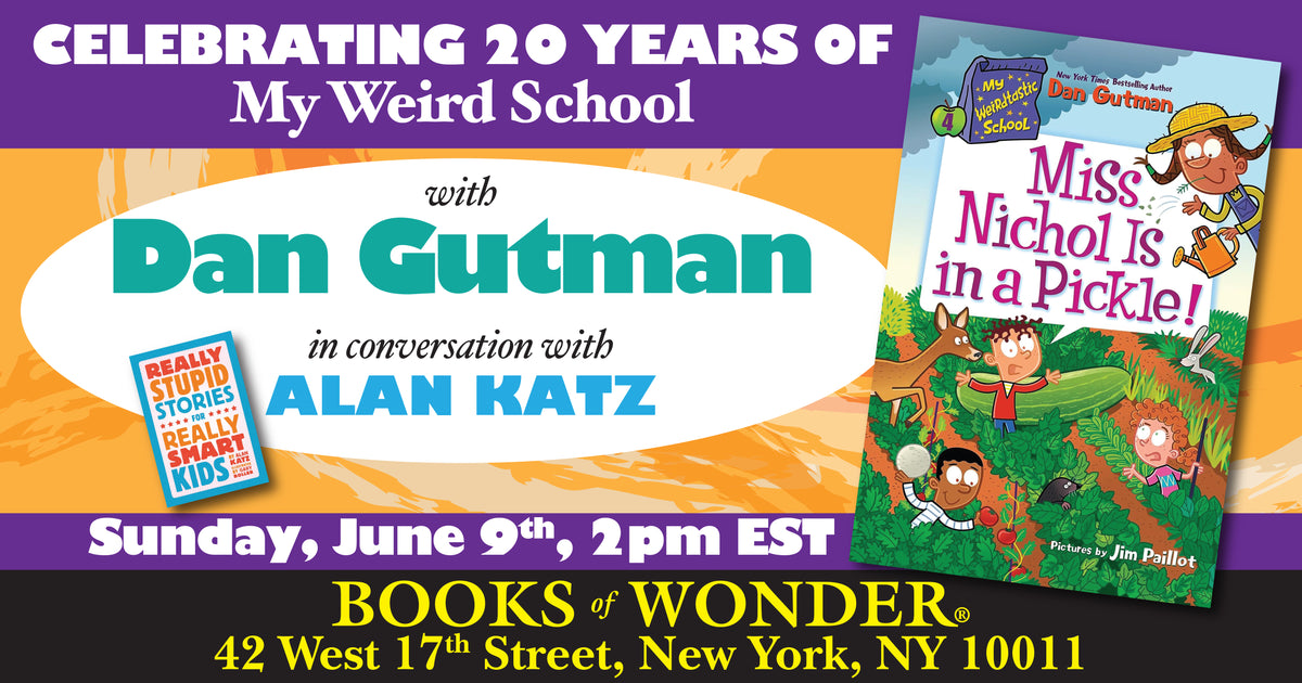 Celebrating 20 Years of My Weird School with Dan Gutman! – Books of Wonder