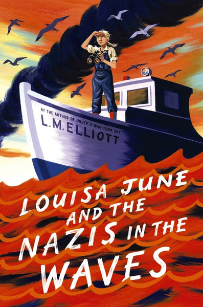 Louisa June and the Nazis in the Waves – Books of Wonder