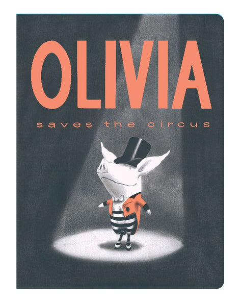 Olivia Saves the Circus – Books of Wonder