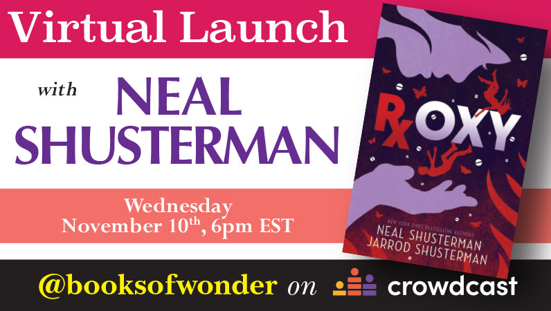 VIRTUAL LAUNCH With NEAL SHUSTERMAN for Roxy – Books of Wonder