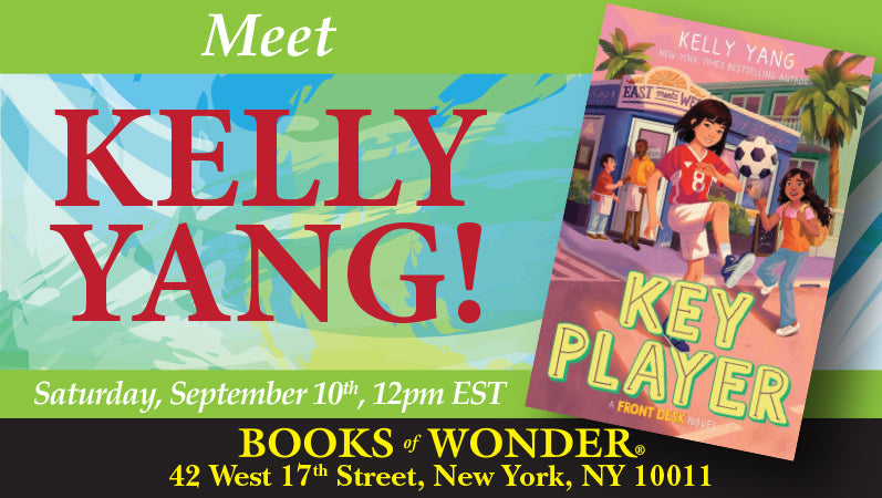 MEET & GREET SIGNING with KELLY YANG – Books of Wonder