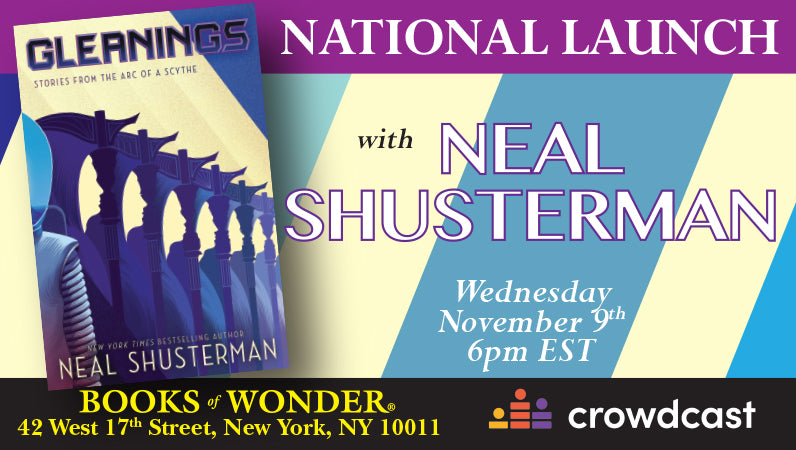 NATIONAL LAUNCH EVENT! Gleanings by NEAL SHUSTERMAN! – Books of Wonder