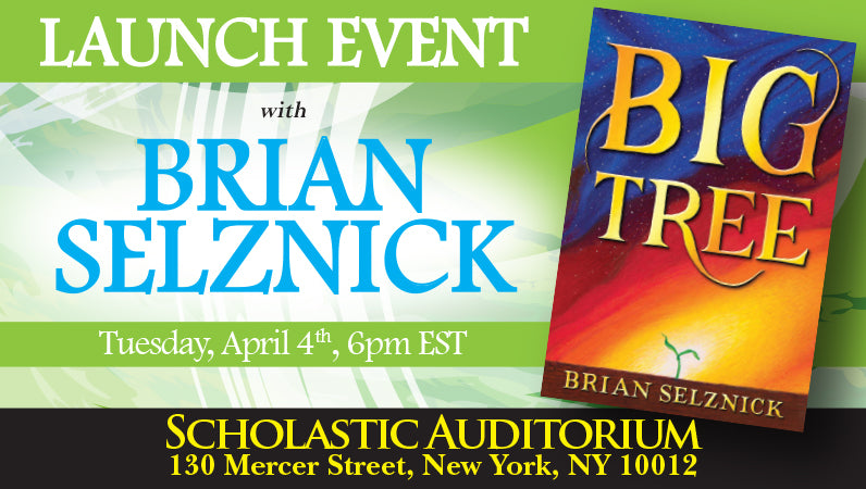 Launch Event | Big Tree by Brian Selznick – Books of Wonder