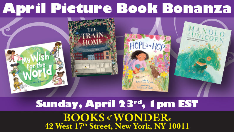 April Picture Book Bonanza – Books of Wonder