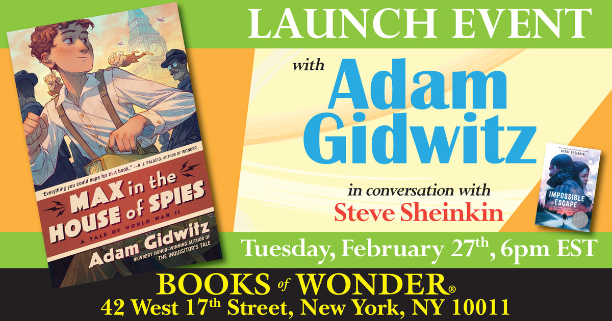 Launch | Max in the House of Spies by Adam Gidwitz – Books of Wonder