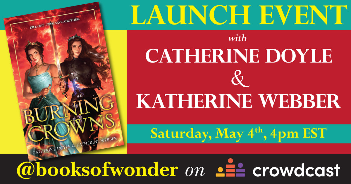 Launch | Burning Crowns – Books of Wonder