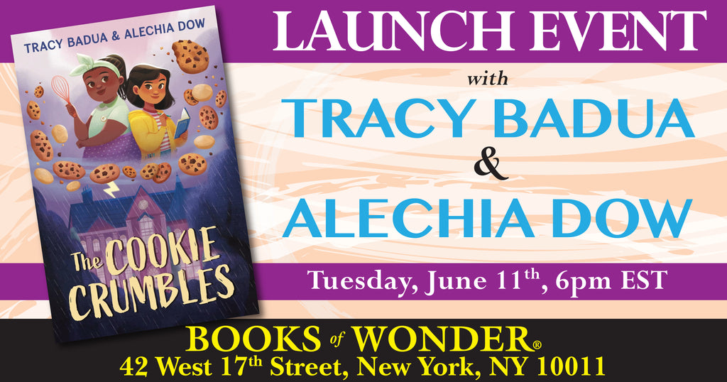 Launch | The Cookie Crumbles by Tracy Badua & Alechia Dow – Books of Wonder