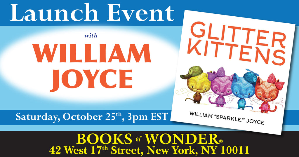 Launch Event | Glitter Kittens by William Joyce – Books of Wonder