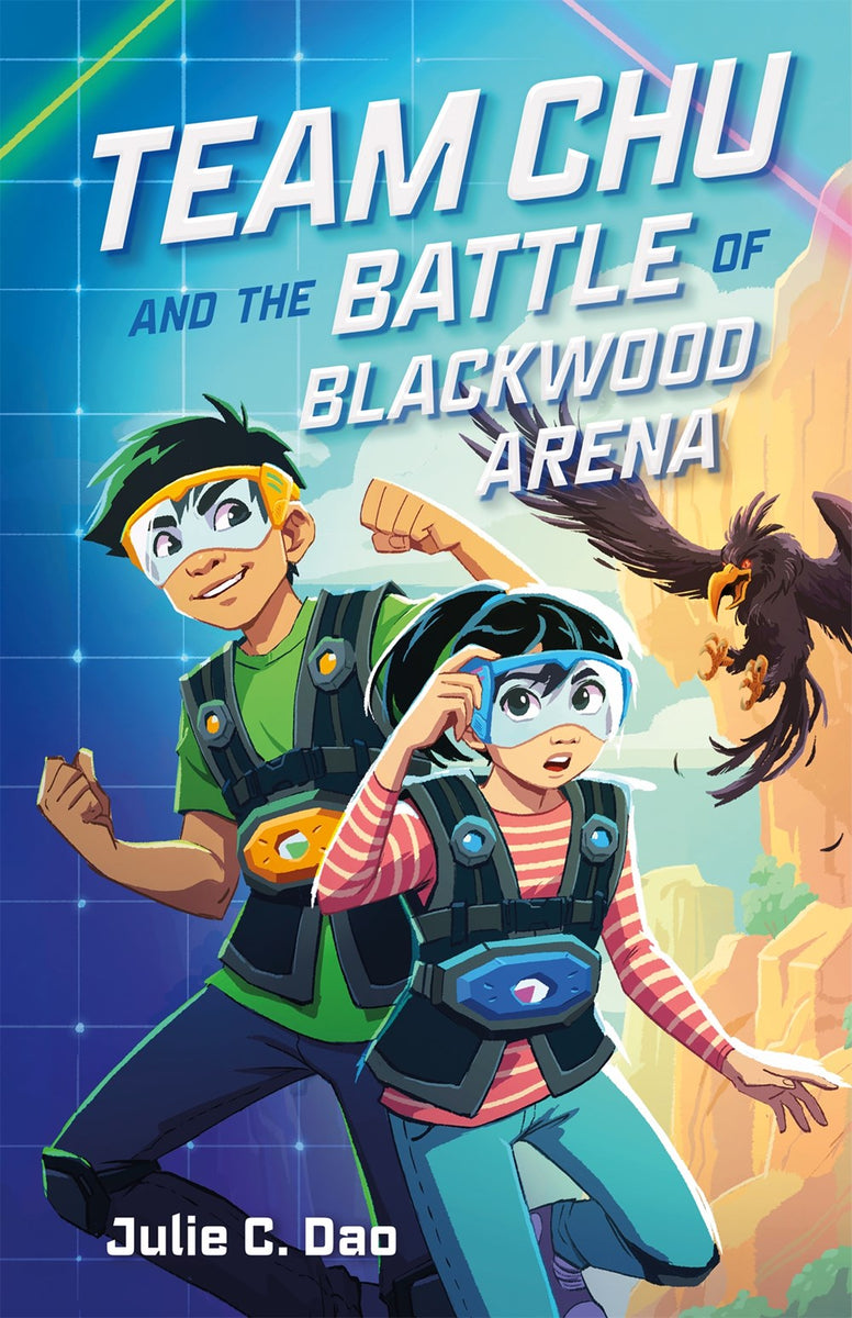 Team Chu and the Battle of Blackwood Arena – Books of Wonder