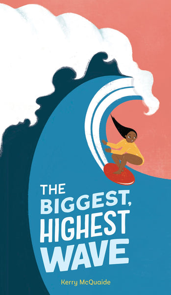 The Biggest, Highest Wave – Books of Wonder