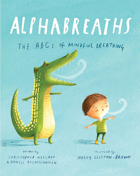 Alphabreaths: The ABCs of Mindful Breathing – Books of Wonder