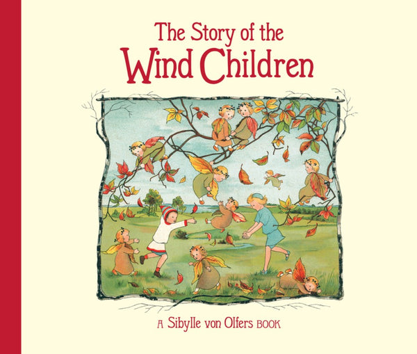 The Story of the Wind Children – Books of Wonder