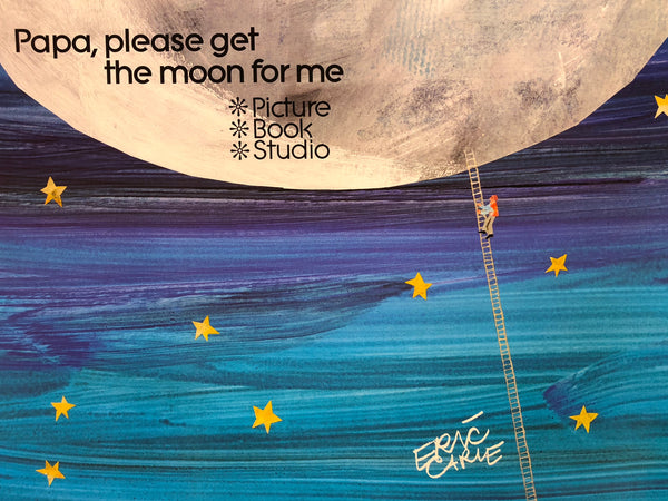 Papa, Please Get the Moon for Me – Books of Wonder